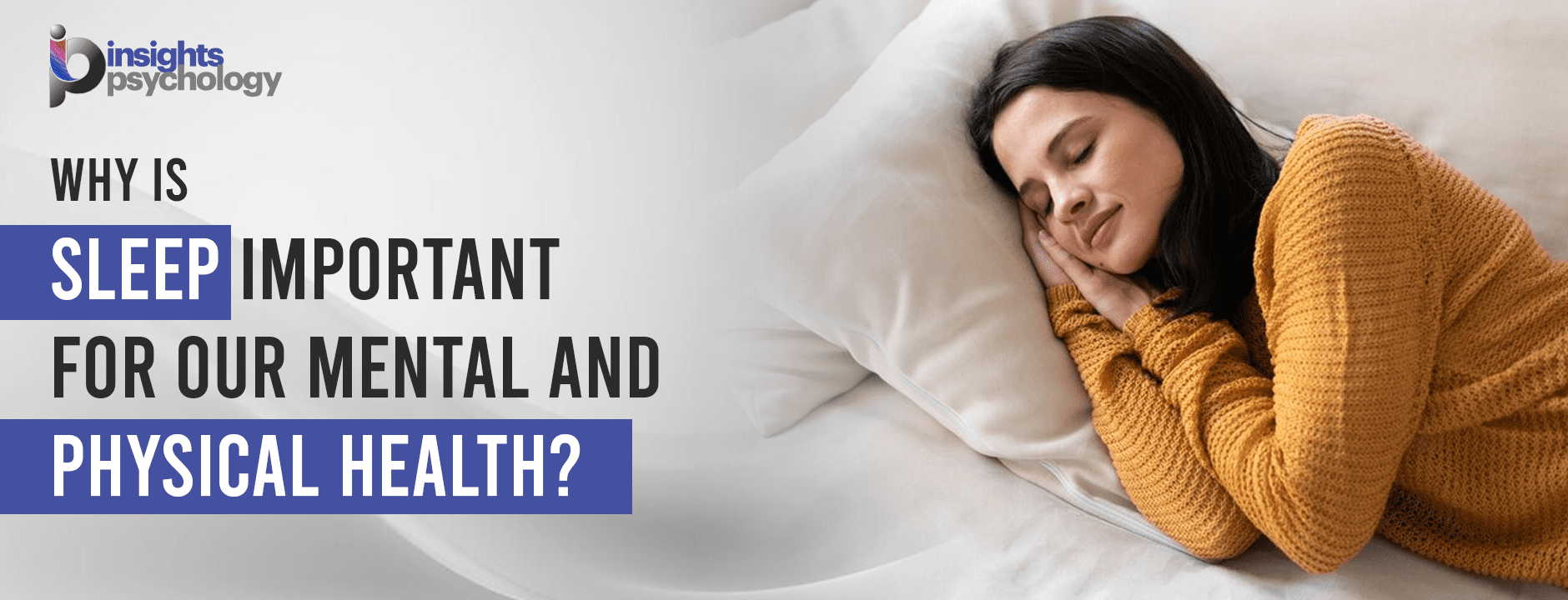 Psychology of Sleep: Why Quality Sleep Matters